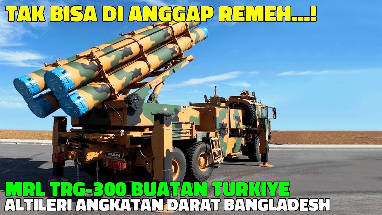 TAK BISA DI ANGGAP REMEH...! MRL TRG-300 BUATAN TURKIYE ALTILERI ANGKATAN DARAT BANGLADESH
