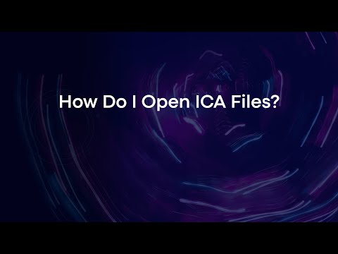 How Do I Open ICA Files?