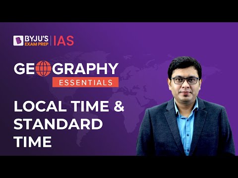 Local Time And Standard Time | Time Zones Explained | Geography NCERT | UPSC Prelims and Mains 2023