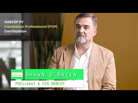 Shawn O'Brien explains NABCEP PV Installation Professional (PVIP) Certification