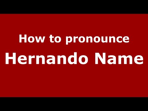 How to pronounce Hernando Name (Mexico/Mexican Spanish) - PronounceNames.com