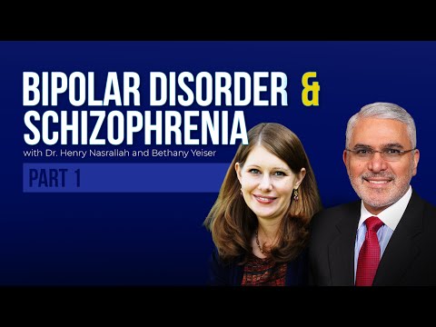 Bipolar Disorder and Schizophrenia Part One
