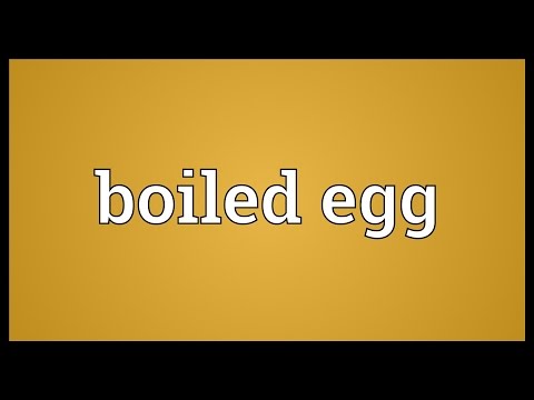 Boiled egg Meaning