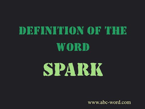 Definition of the word "Spark"