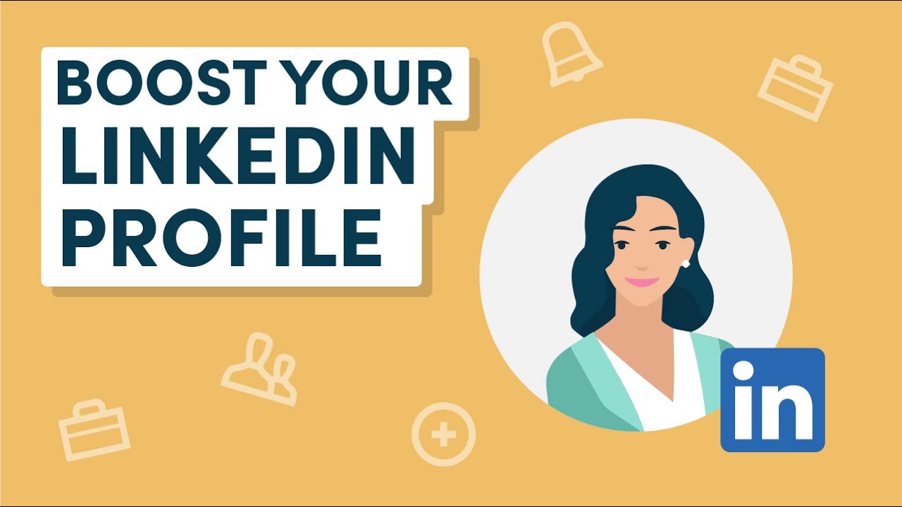 LinkedIn Tips: 10 Ways to Boost Your Profile and Searchability