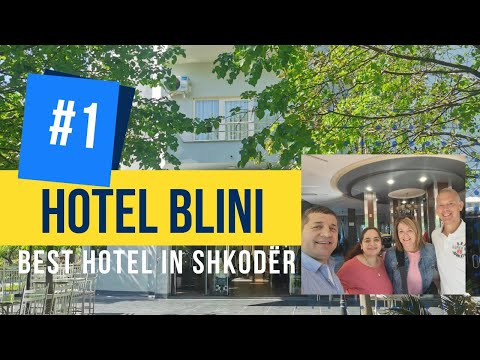 Hotel Blini Shkodër Albania | Best Hotel in Shkodër #Shkodër