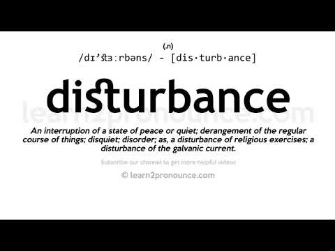 Pronunciation of Disturbance | Definition of Disturbance