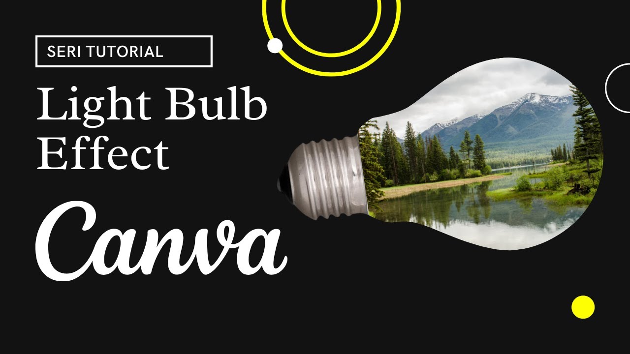 Membuat Light Bulb Effect Canva - Seri Tutorial Canva