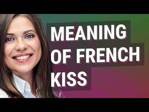 French kiss | meaning of French kiss