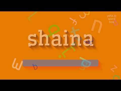 How to say "shaina"! (High Quality Voices)