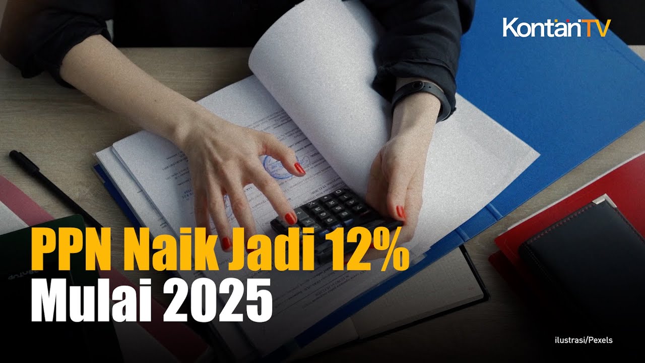 Ini Daftar Barang Kena PPN 12% Mulai Tahun 2025 | Kontan News