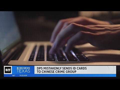 Texas Department of Public Safety accidentally sends ID card to Chinese crime group