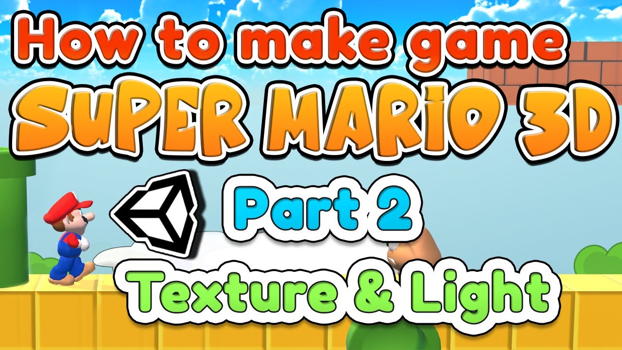 Learn Unity 3D Basic : Part 2 / Texture Material and Light / Make game Super Mario 3D Tutorial