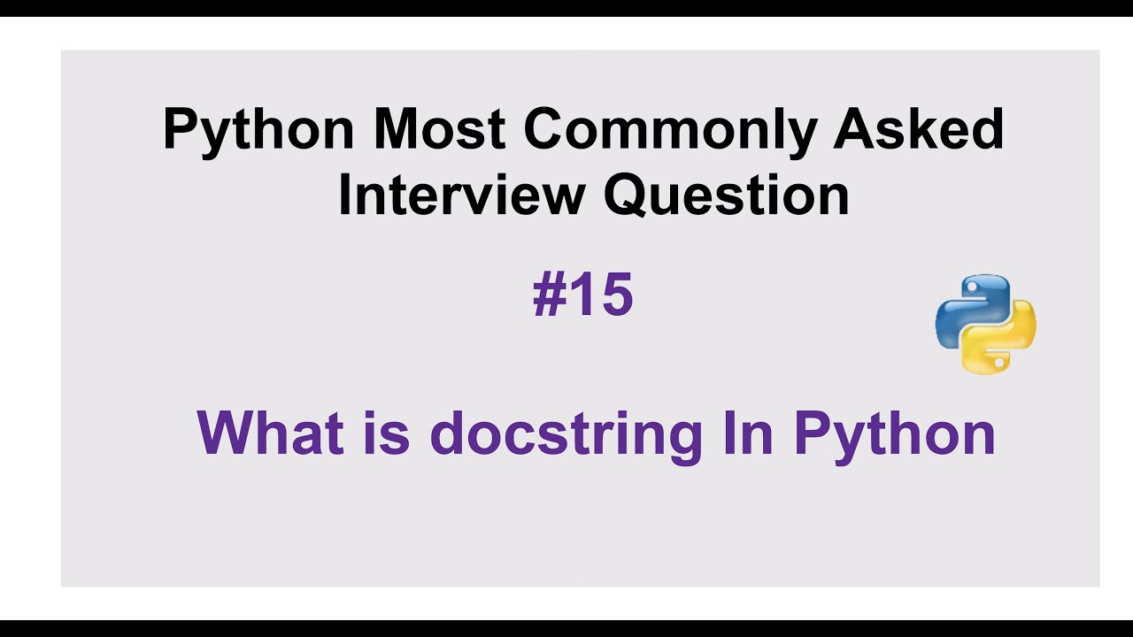 Python Interview Questions #15 - What is a docstring in Python?