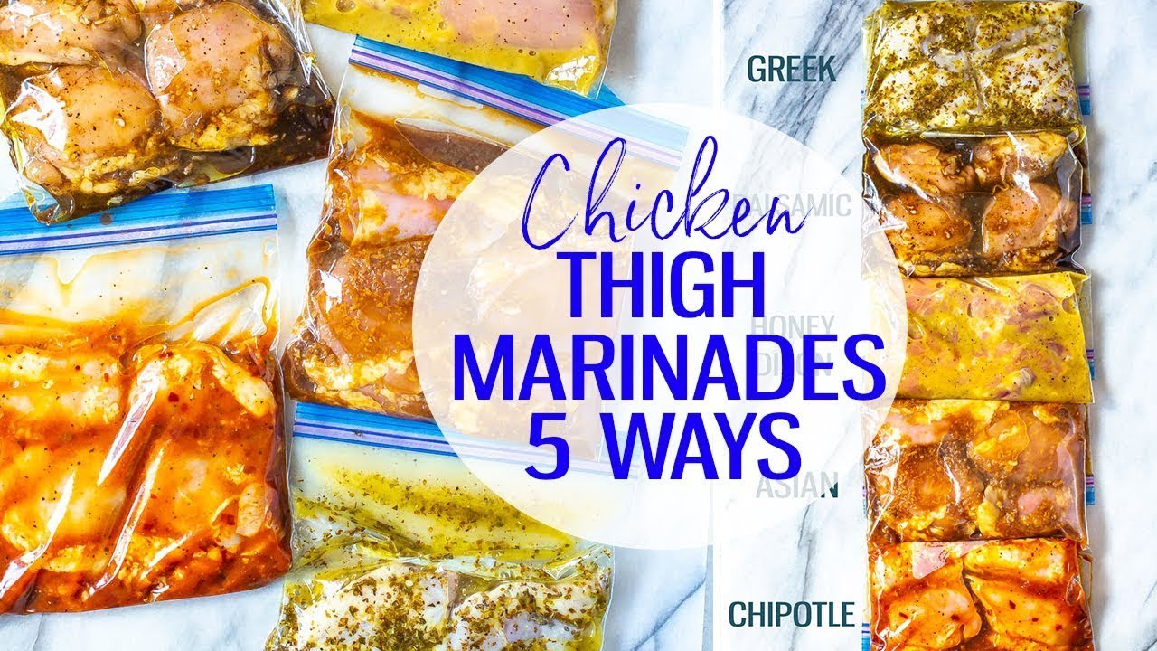 Chicken Thigh Marinades 5 Ways