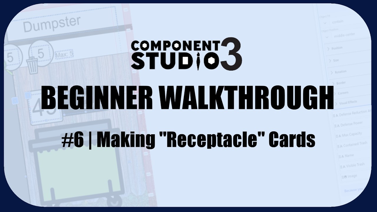 CS3 Making Receptacle Cards for Trash & Grab! | Component Studio Beginner Walkthrough #6