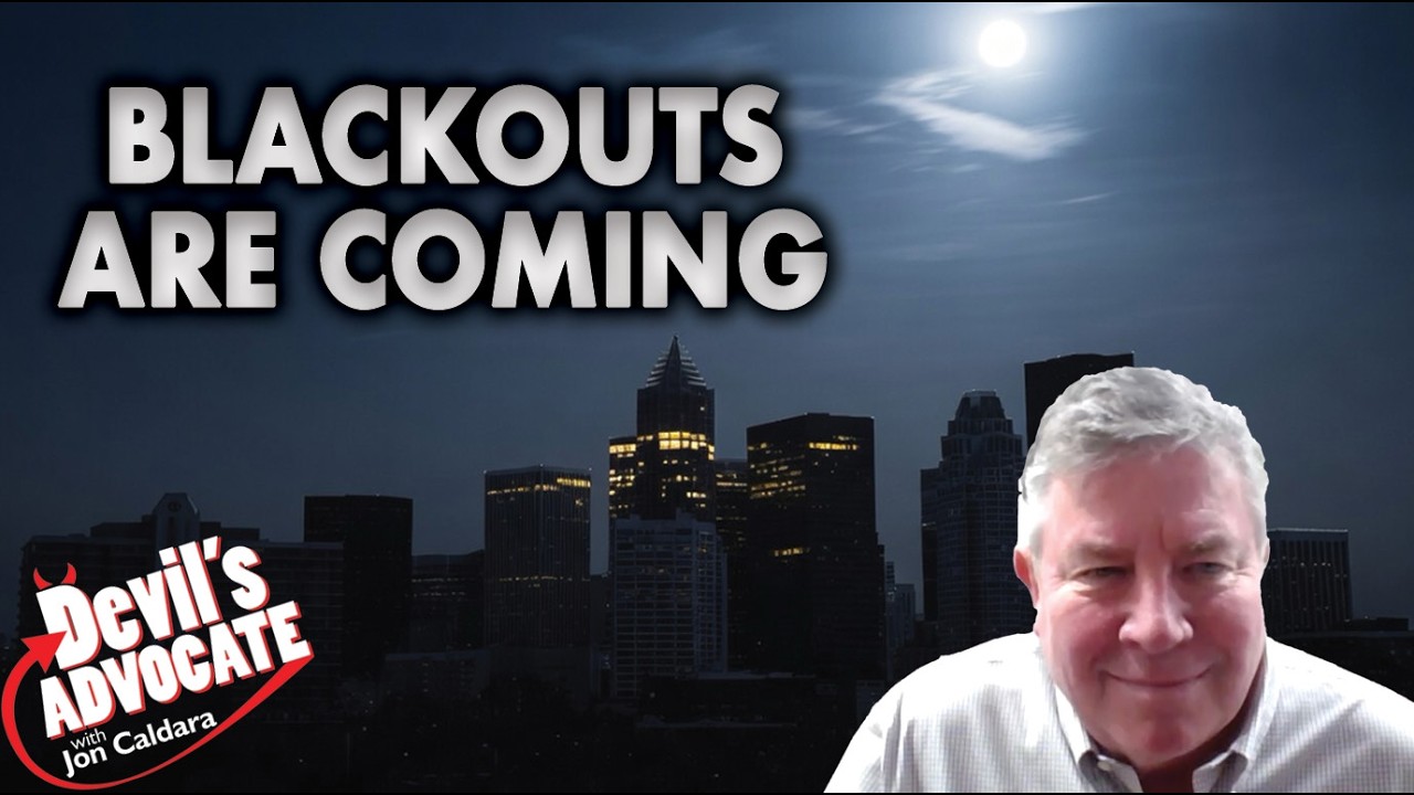 They Know Blackouts Are Coming