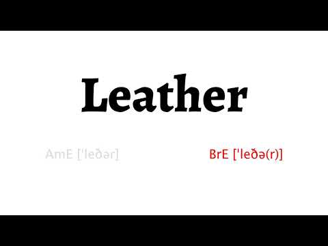 How to Pronounce leather in American English and British English