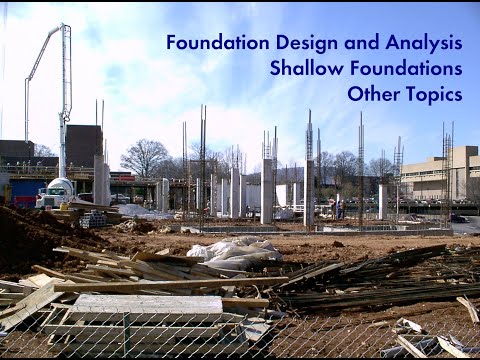 Foundation Design and Analysis: Shallow Foundations, Other Topics