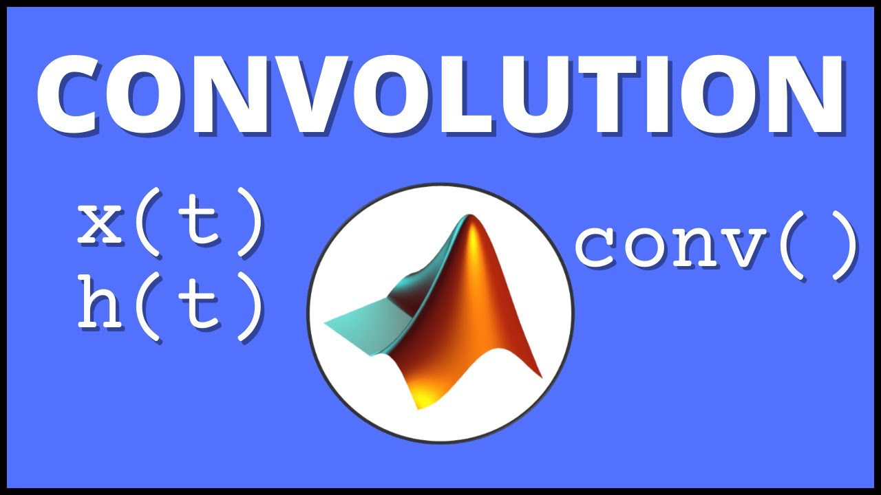 How to Perform a Convolution in MATLAB | MATLAB Tutorial