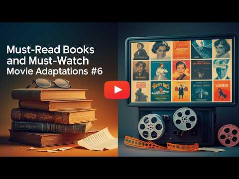 Must-Read Books and Must-Watch Movie Adaptations #6