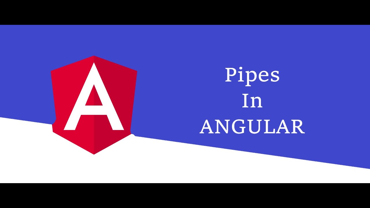 Pipes in angular , Angular Tutorial #8