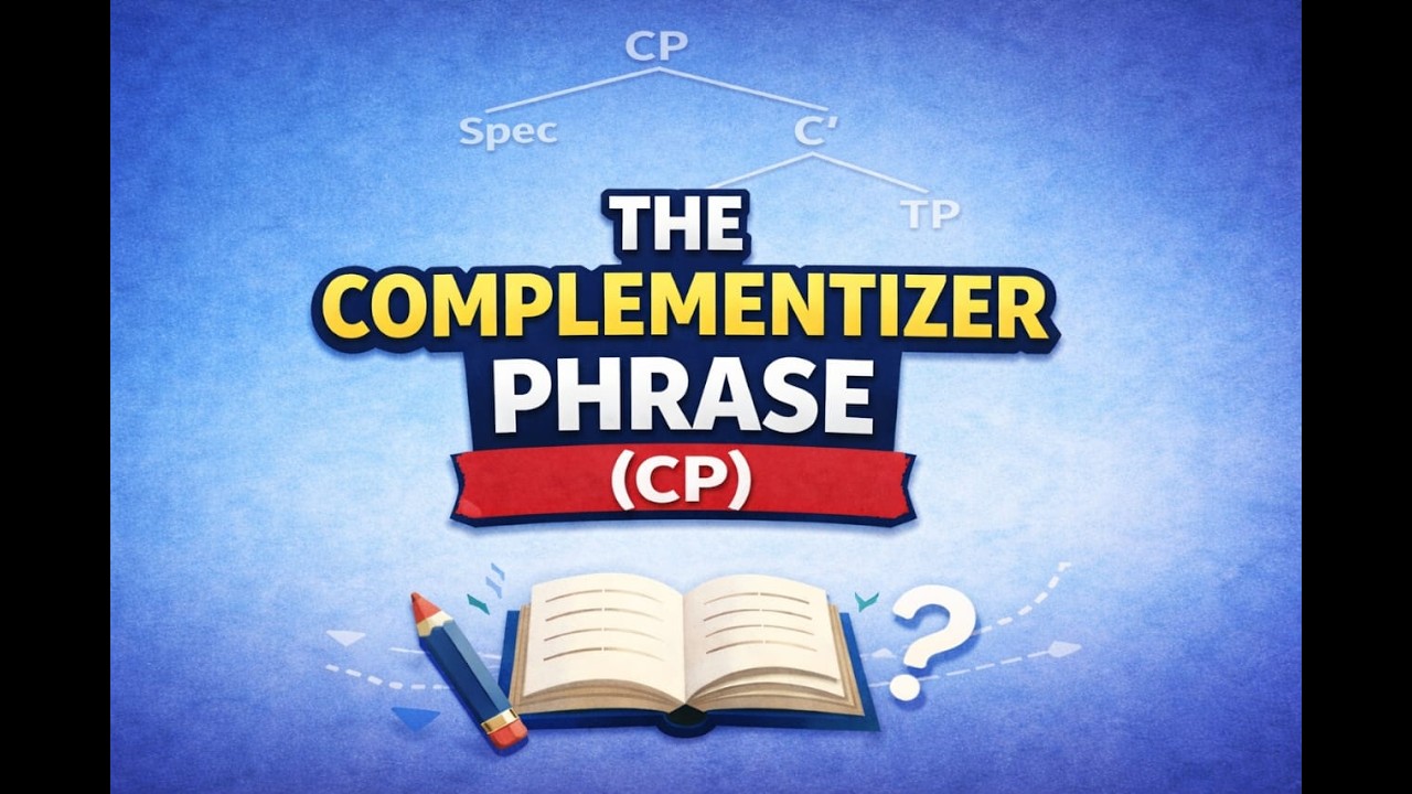 The Complementizer Phrase (CP)
