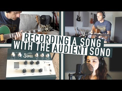 Recording a Song with the Audient Sono