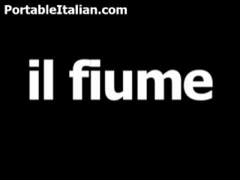 Italian word for river is il fiume