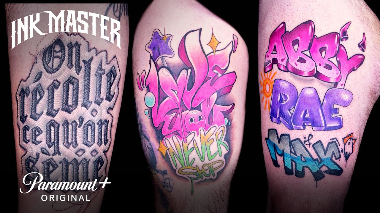Lettering Tattoos We’ll Never Be Over 😮 Ink Master