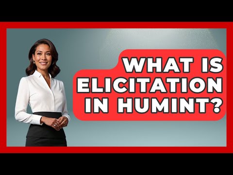 What Is Elicitation In HUMINT? - Tactical Warfare Experts