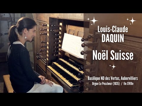 Louis-Claude DAQUIN - Noël Suisse (Anne-Isabelle de Parcevaux, organ)