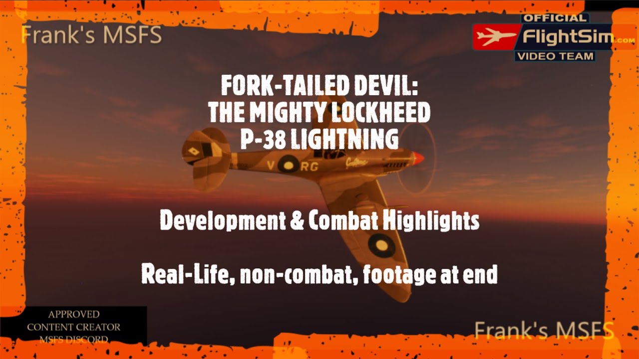 Fork-Tailed Devil: The Lockheed P-38 Lightning (MSFS) - Videos & Streams - Microsoft Flight ...