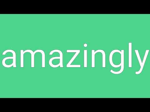 Amazingly Definition & Meaning