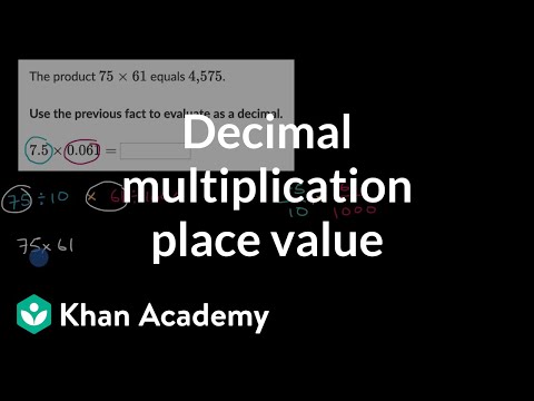 Decimal multiplication place value (video) | Khan Academy