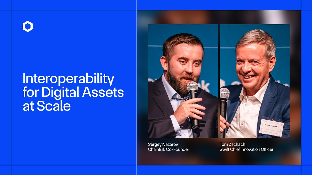 Swift and Chainlink: Unlocking Global Digital Asset Markets at Scale | Sergey Nazarov & Tom Zschach