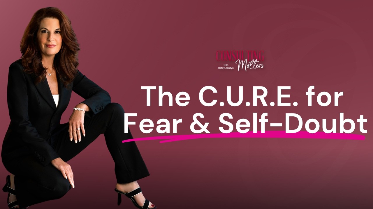 The C.U.R.E. for Fear & Self-Doubt
