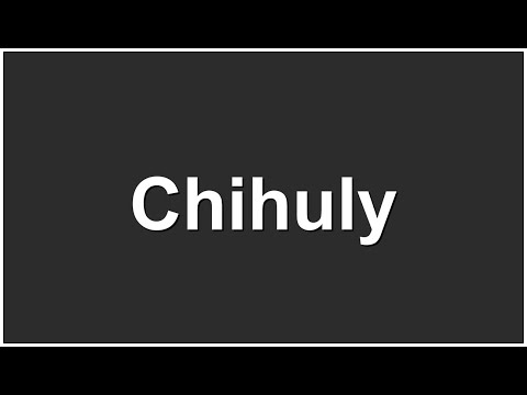 How to pronounce Chihuly
