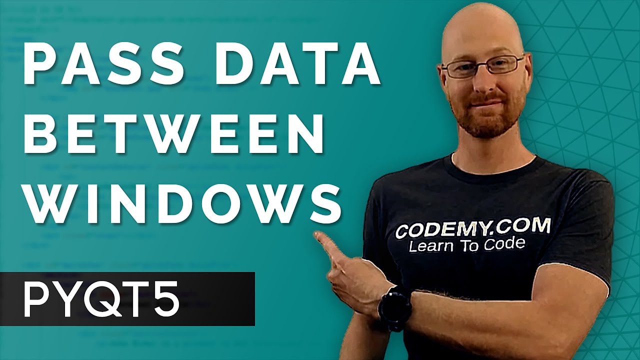 Pass Data Between Windows - PyQt5 GUI Thursdays #25