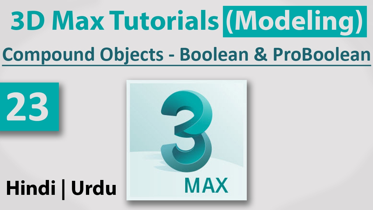 23-Compound Objects - Boolean & ProBoolean || 3D Max Full Modeling Tutorials in Hindi | Urdu