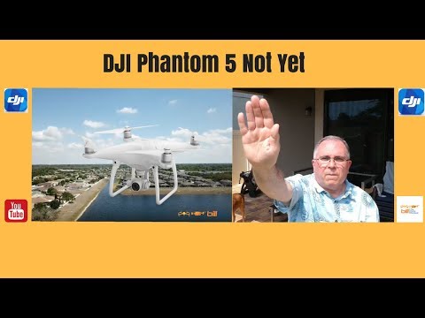 DJI Phantom 5 Not Yet