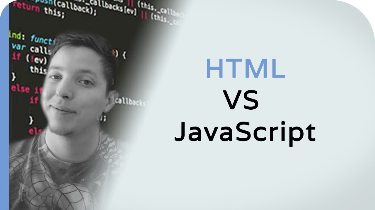 What's The Difference With HTML VS JavaScript
