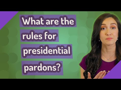 What are the rules for presidential pardons?