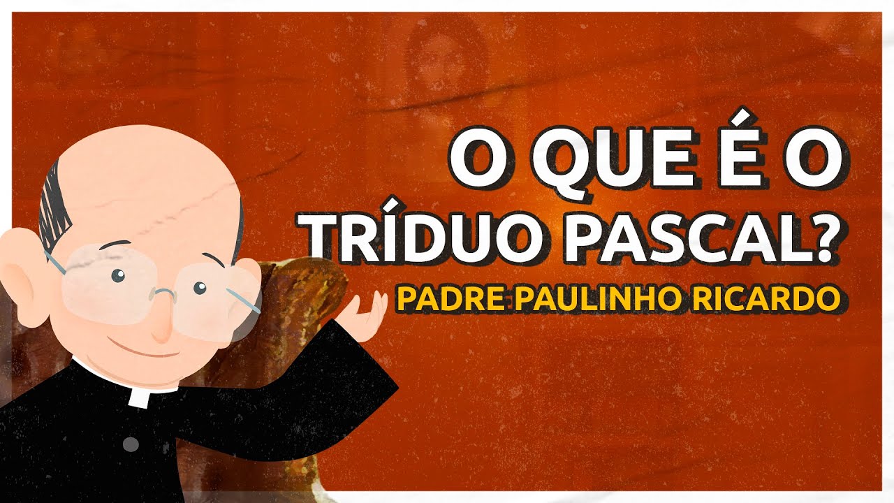 Padre Paulinho Ricardo - O que é o Tríduo Pascal? | Arte Piedosa