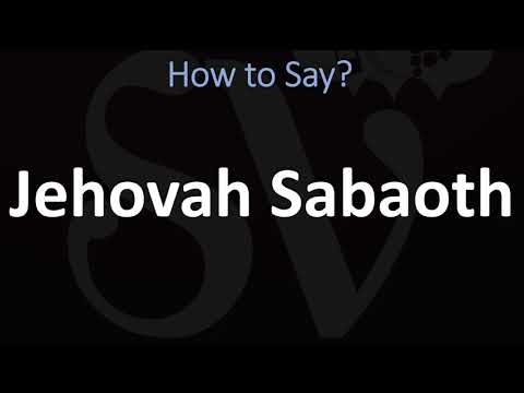 How to Pronounce Jehovah Sabaoth? (CORRECTLY)