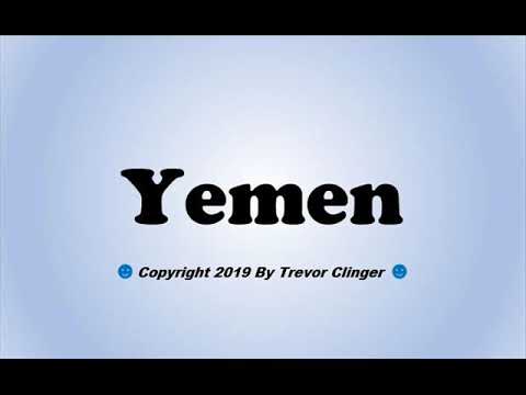 How To Pronounce Yemen