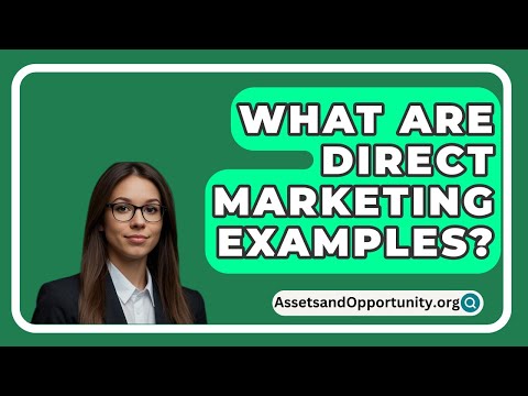 What Are Direct Marketing Examples? - AssetsandOpportunity.org