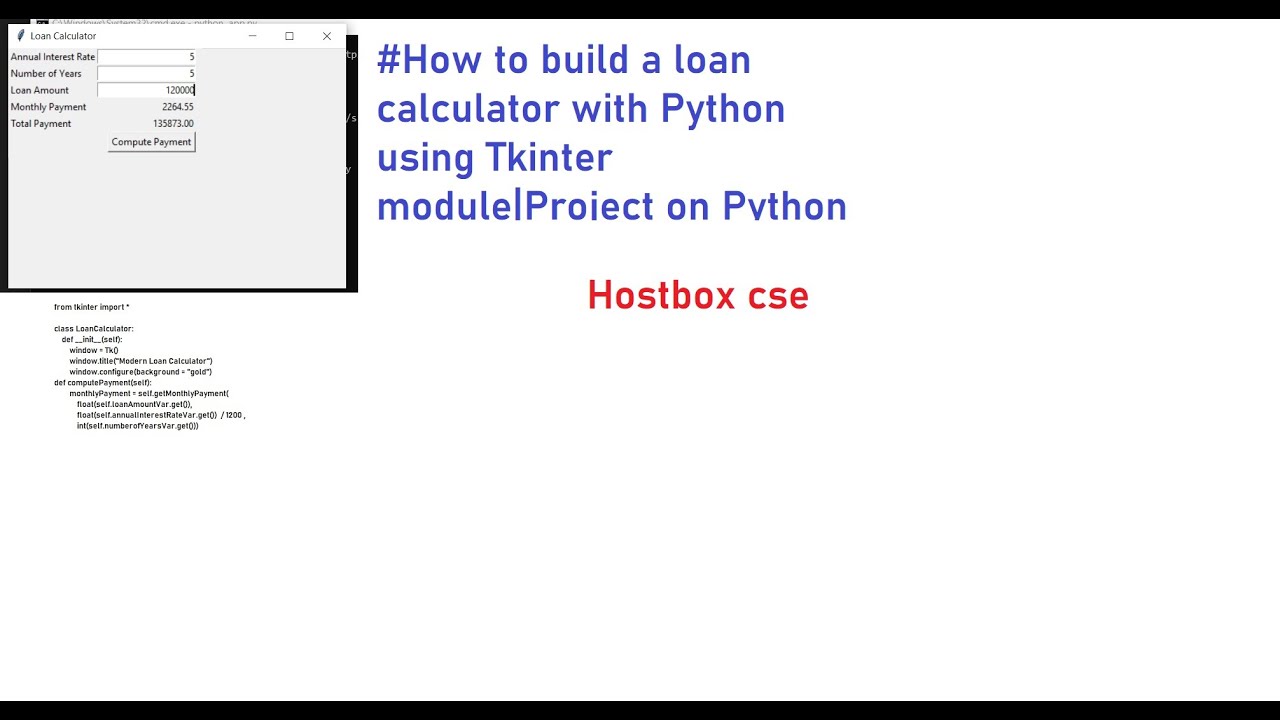 #How to build loan calculator using Python GUI library Tkinter|Project on Python |Hostbox cse