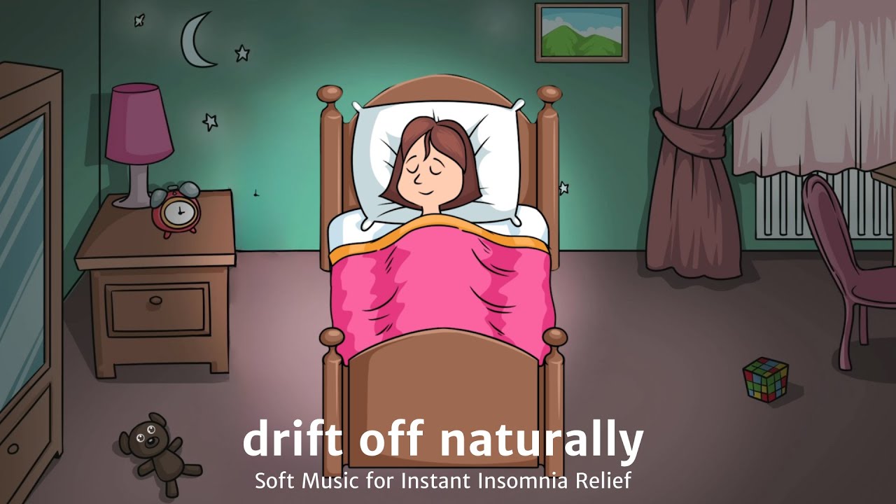 Drift Off Naturally🌙 Soft Music for Instant  Insomnia Relief