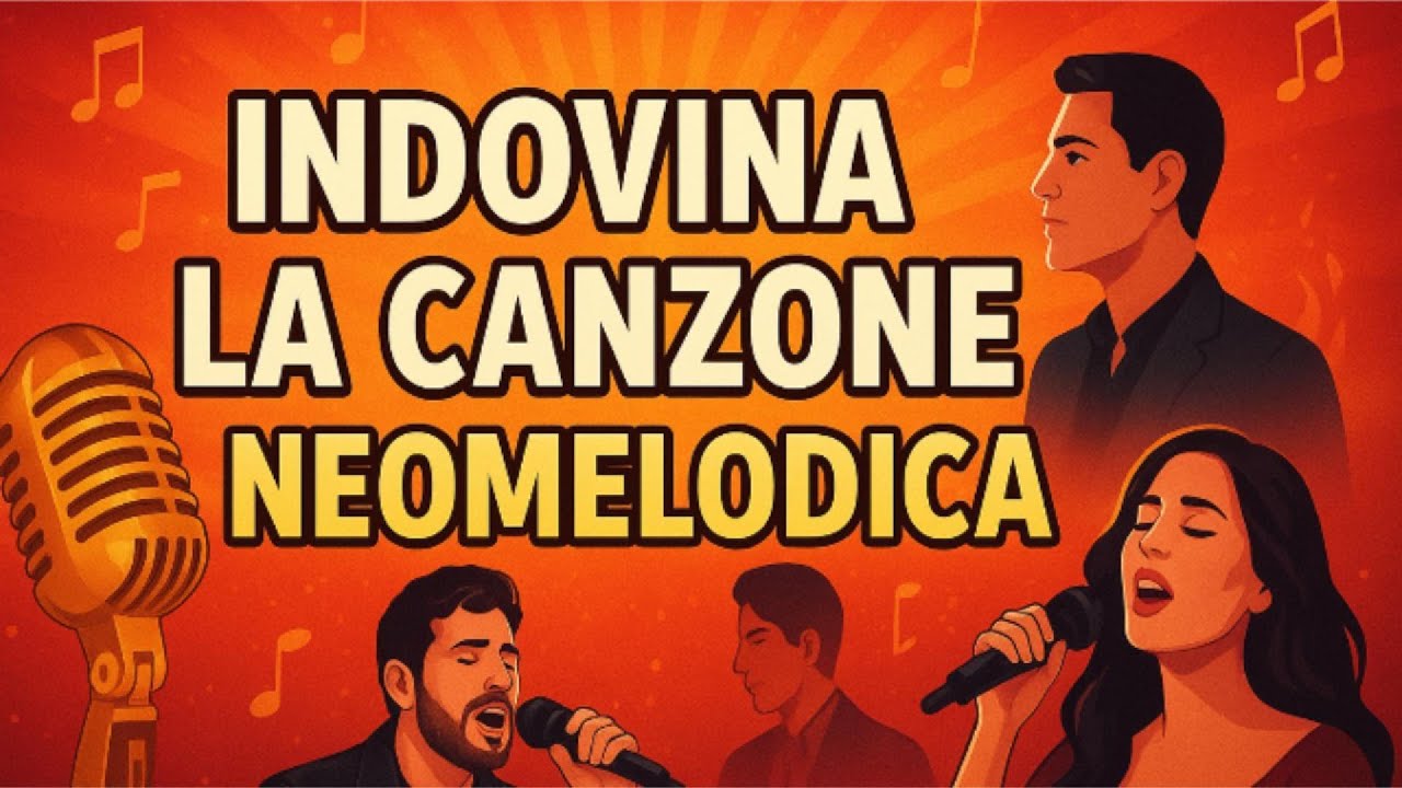 INDOVINA LA CANZONE NEOMELODICA